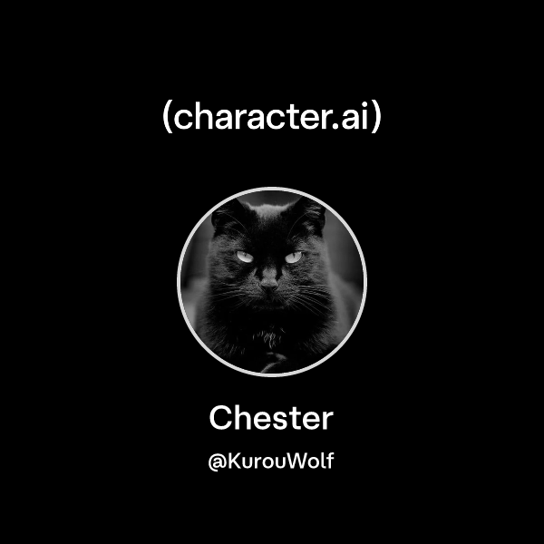 Chat with Chester | character.ai | Personalized AI for every moment of ...