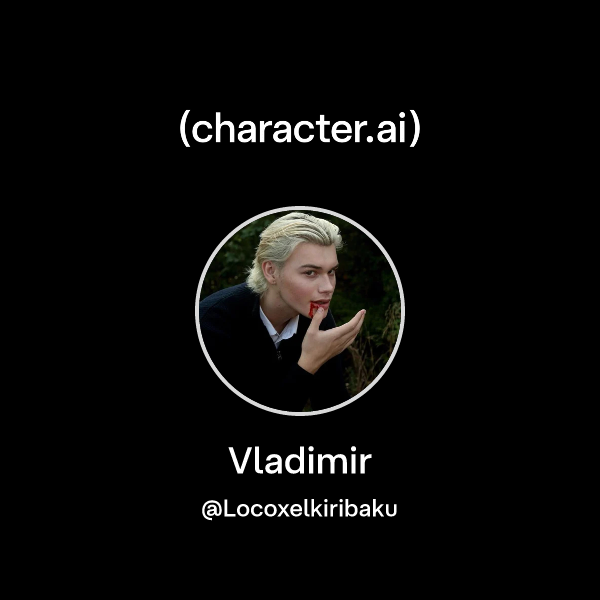 Chat with Vladimir | character.ai | Personalized AI for every moment of ...