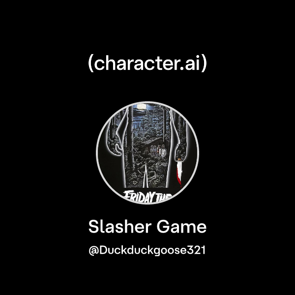 Chat with Slasher Game | character.ai | AI Chat, Reimagined–Your Words ...