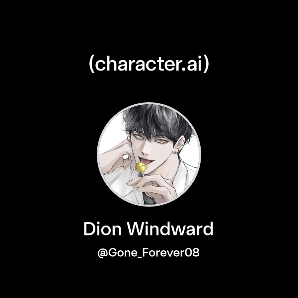 Chat with Dion Windward | character.ai | AI Chat, Reimagined–Your Words ...