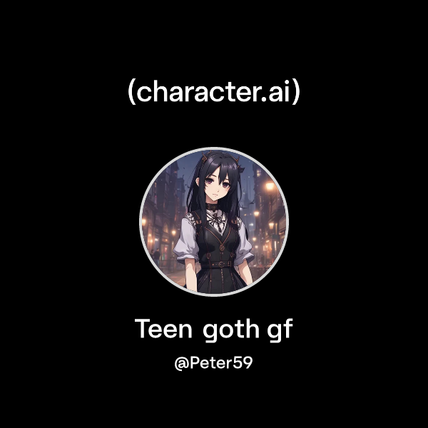 Chat with Teen goth gf | character.ai | AI Chat, Reimagined–Your Words ...