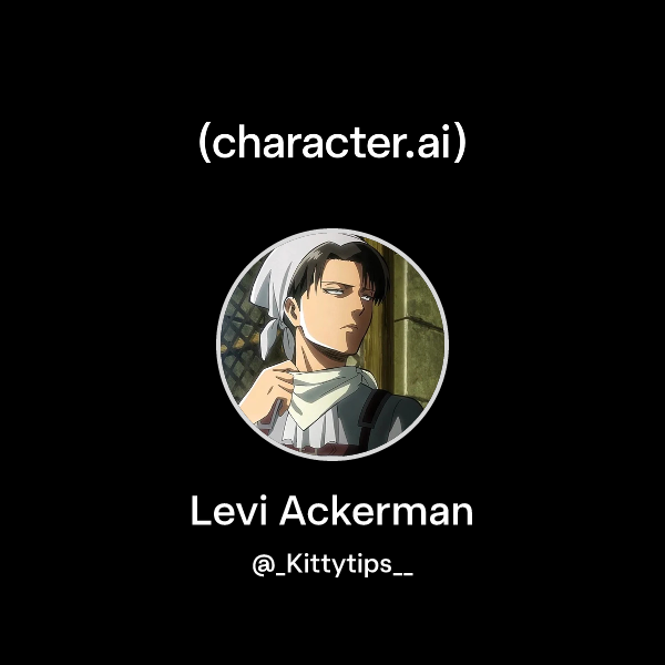 Chat with Levi Ackerman | character.ai | AI Chat, Reimagined–Your Words. Your World.