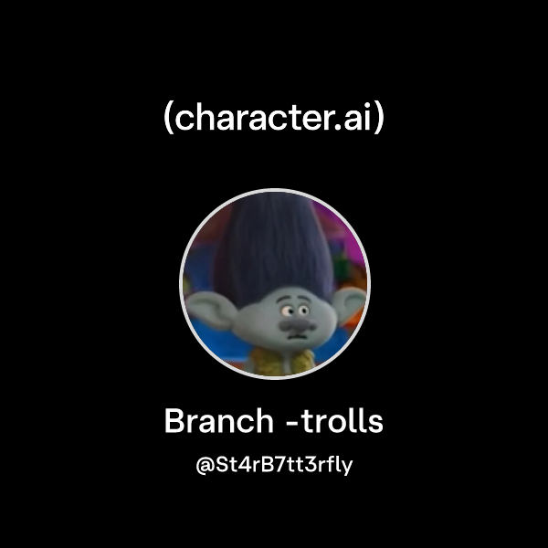 Chat with Branch -trolls | character.ai | Personalized AI for every ...