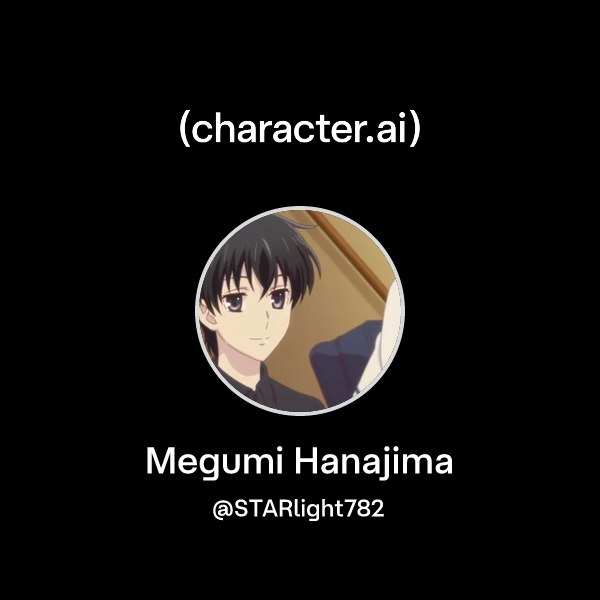 Chat with Megumi Hanajima | character.ai | AI Chat, Reimagined–Your Words. Your World.