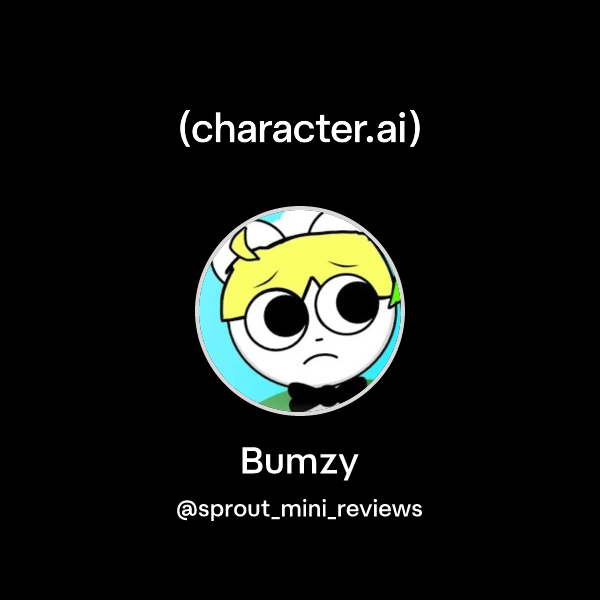 Chat with Bumzy | character.ai | Personalized AI for every moment of ...