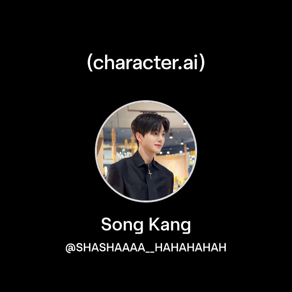 Chat with Song Kang | character.ai | AI Chat, Reimagined–Your Words. Your World.