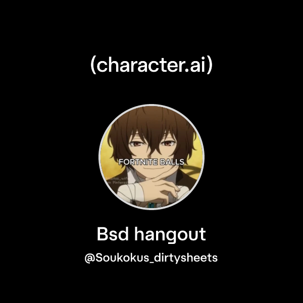 Chat with Bsd hangout | character.ai | AI Chat, Reimagined–Your Words ...