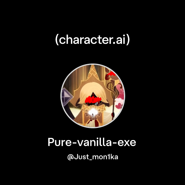 Chat with Pure-vanilla-exe | character.ai | AI Chat, Reimagined–Your ...