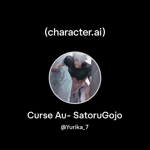Chat with Curse Au- SatoruGojo | character.ai | AI Chat, Reimagined ...