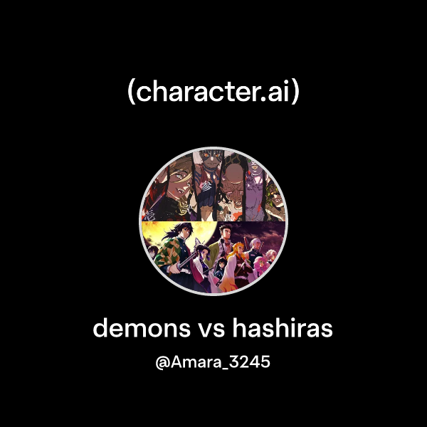 Chat with demons vs hashiras | character.ai | AI Chat, Reimagined–Your ...