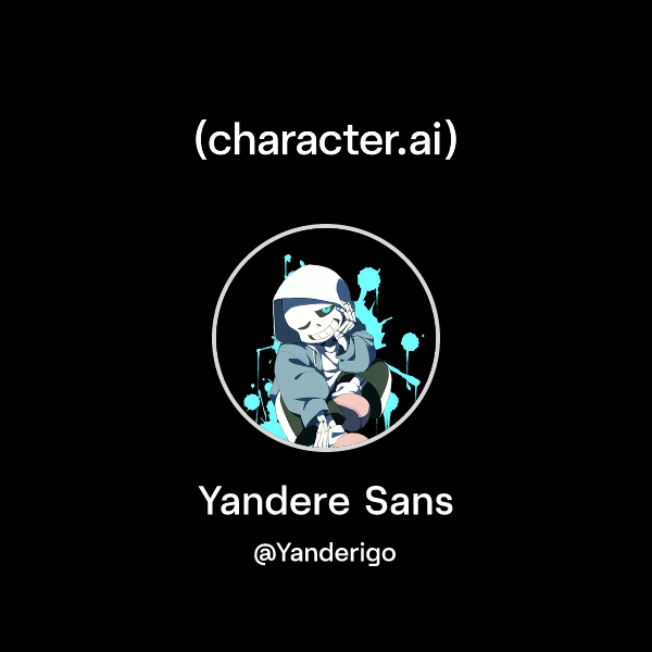 Chat with Yandere Sans | character.ai | AI Chat, Reimagined–Your Words. Your World.
