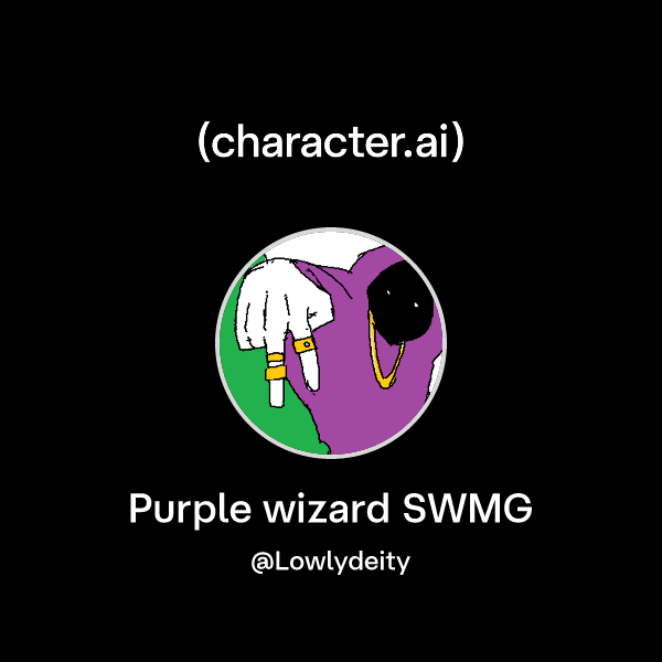 Chat with Purple wizard SWMG | character.ai | Personalized AI for every ...