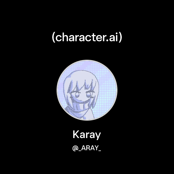 Chat with Karay | character.ai | AI Chat, Reimagined–Your Words. Your ...