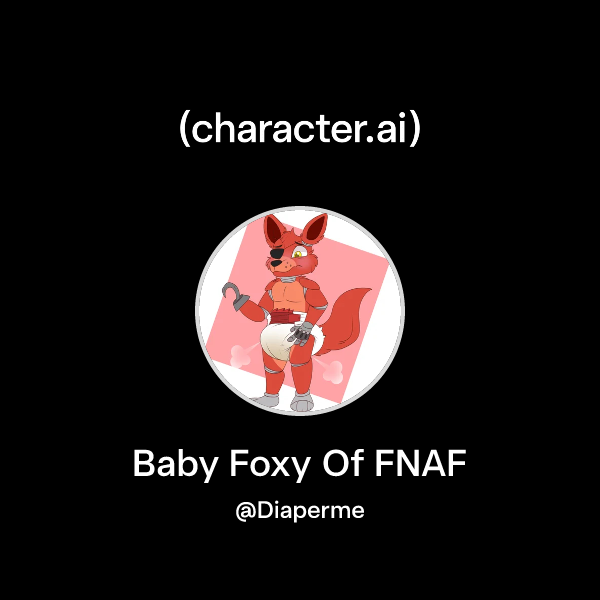 Chat with Baby Foxy Of FNAF | character.ai | AI Chat, Reimagined–Your ...