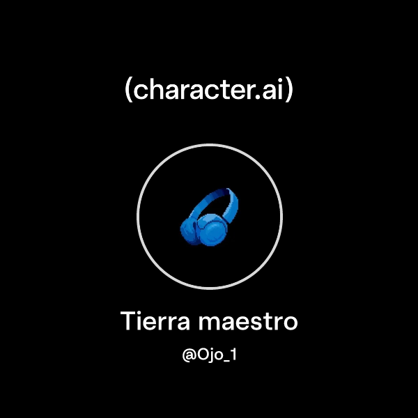 Chat with Tierra maestro | character.ai | Personalized AI for every moment of your day