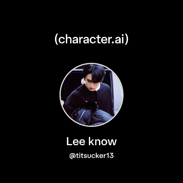 Chat with Lee know | character.ai | Personalized AI for every moment of ...