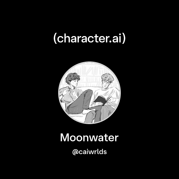 Chat with Moonwater | character.ai | AI Chat, Reimagined–Your Words. Your World.