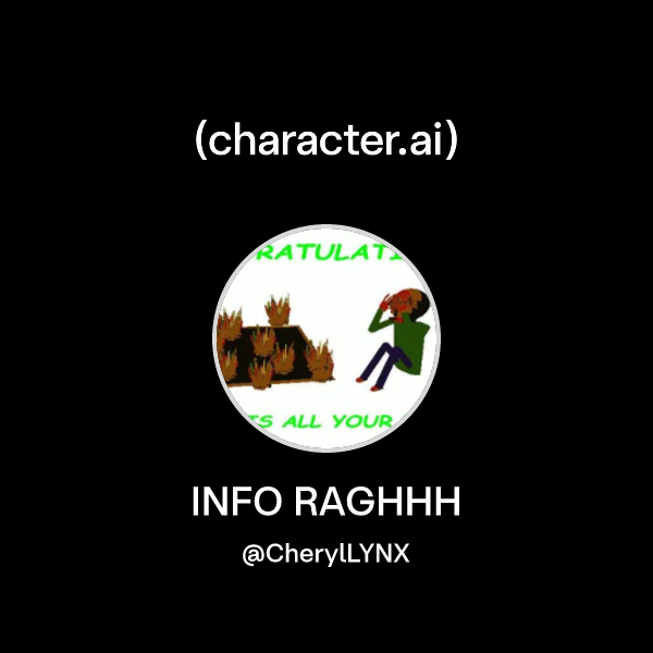 Chat with INFO RAGHHH | character.ai | Personalized AI for every moment ...