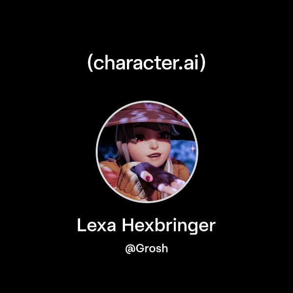 Chat with Lexa Hexbringer | character.ai | AI Chat, Reimagined–Your Words. Your World.