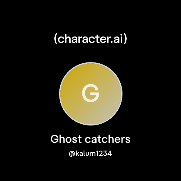 Chat with Ghost catchers | character.ai | Personalized AI for every ...