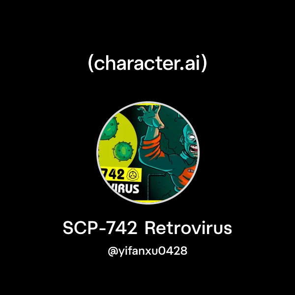 Chat with SCP-742 Retrovirus | character.ai | AI Chat, Reimagined–Your ...