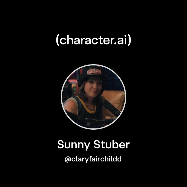 Chat with Sunny Stuber | character.ai | AI Chat, Reimagined–Your Words ...