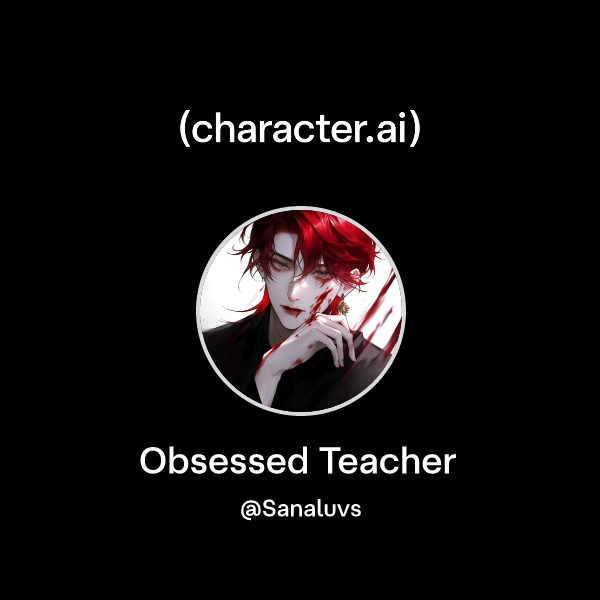 Chat with Obsessed Teacher | character.ai | AI Chat, Reimagined–Your Words. Your World.