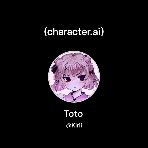 Chat with Toto | character.ai | AI Chat, Reimagined–Your Words. Your World.