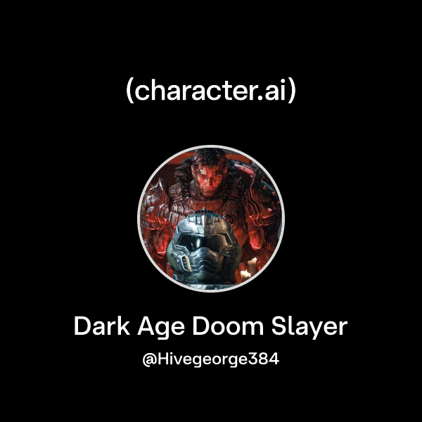 Chat with Dark Age Doom Slayer | character.ai | AI Chat, Reimagined ...