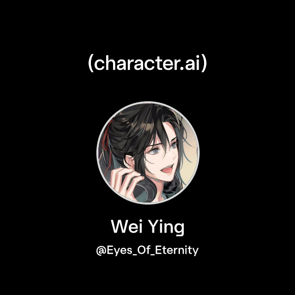 Chat with Wei Ying | character.ai | AI Chat, Reimagined–Your Words ...