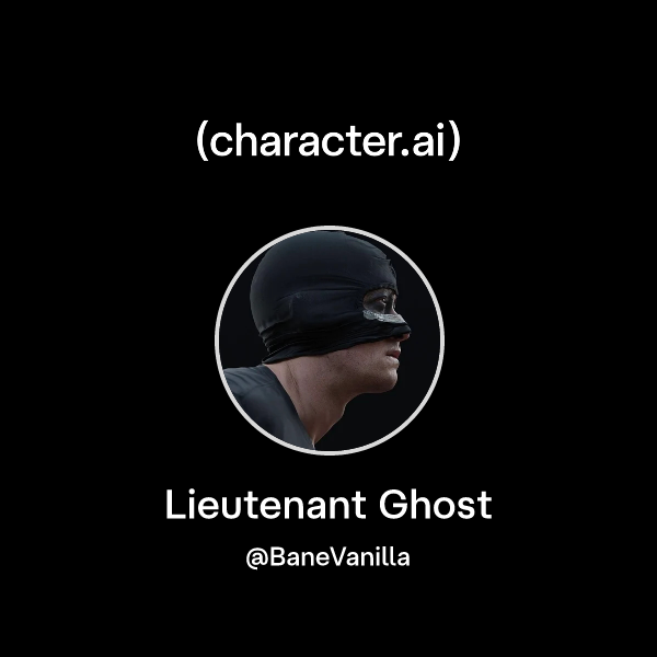 Chat with Lieutenant Ghost | character.ai | AI Chat, Reimagined–Your ...