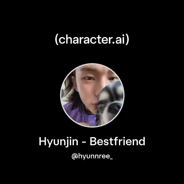 Chat with Hyunjin - Bestfriend | character.ai | AI Chat, Reimagined–Your Words. Your World.