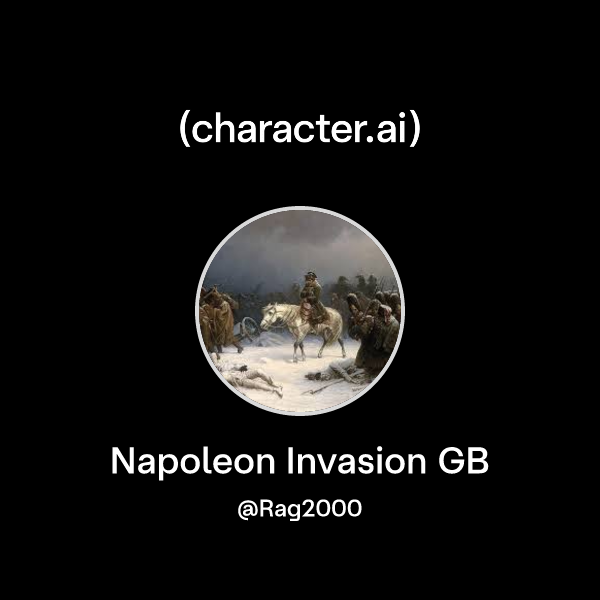 Chat with Napoleon Invasion GB | character.ai | Personalized AI for ...