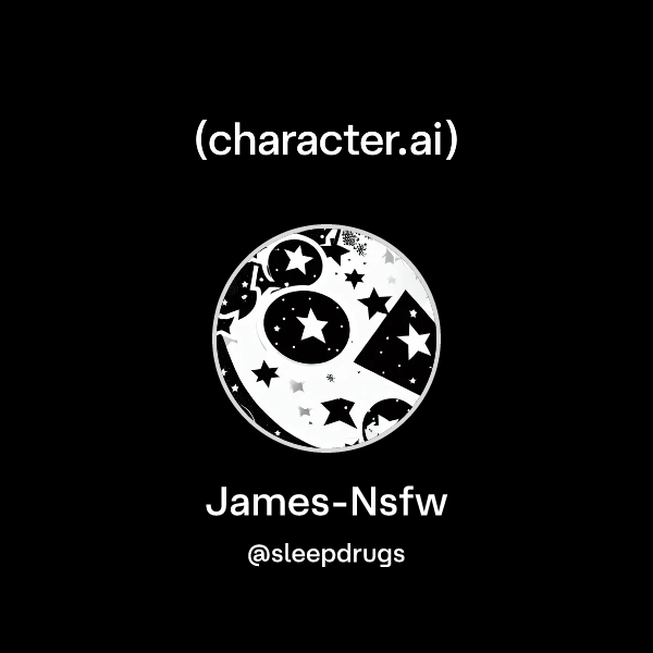 Chat with James-Nsfw | character.ai | AI Chat, Reimagined–Your Words ...