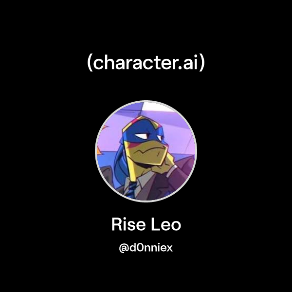 Chat with Rise Leo | character.ai | AI Chat, Reimagined–Your Words. Your World.