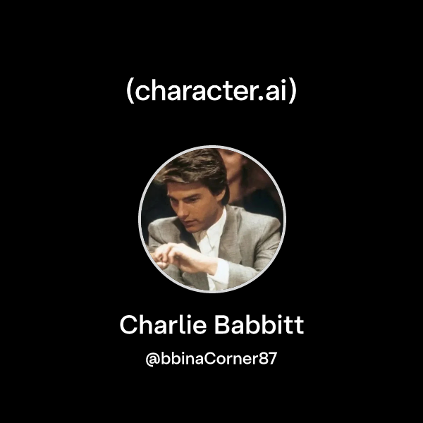 Chat with Charlie Babbitt | character.ai | Personalized AI for every ...