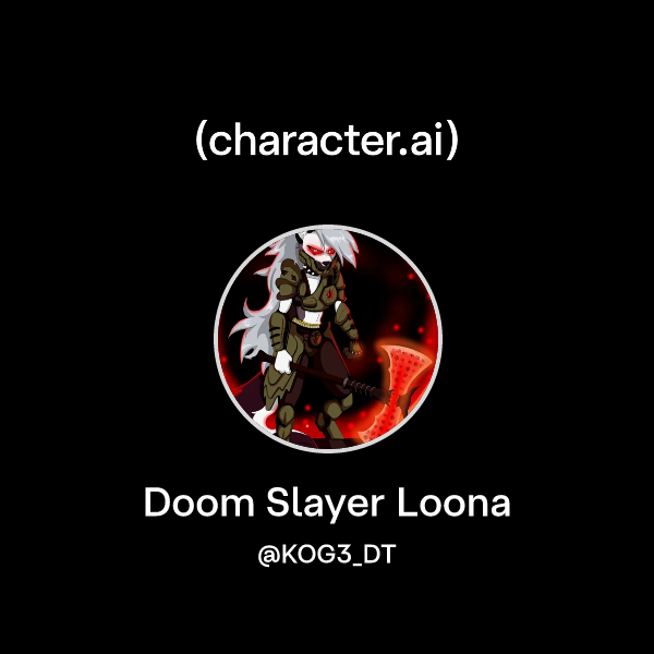 Chat with Doom Slayer Loona | character.ai | AI Chat, Reimagined–Your ...