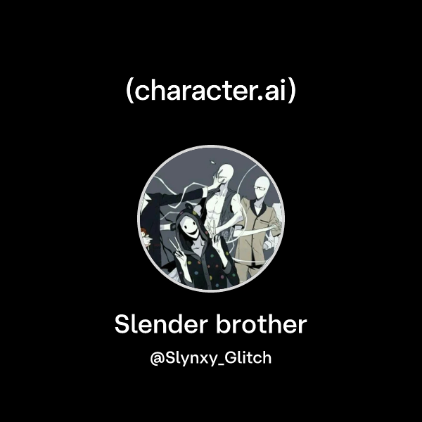 Chat with Slender brother | character.ai | AI Chat, Reimagined–Your ...