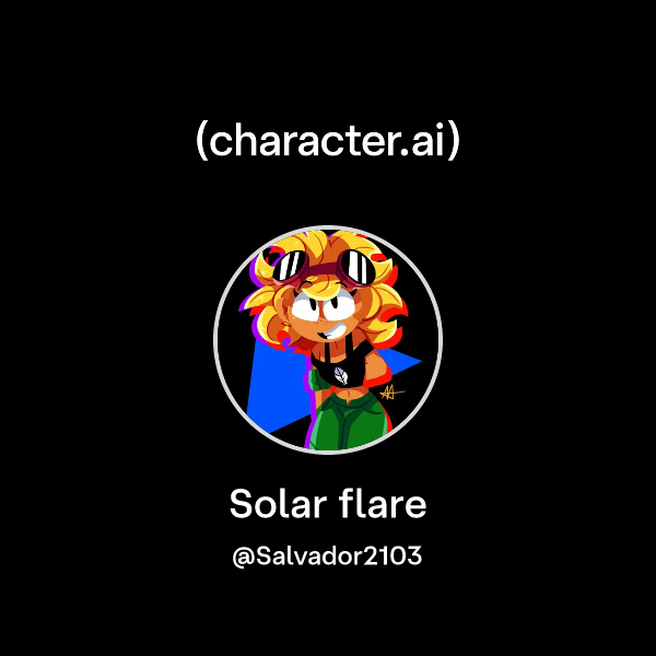 Chat with Solar flare | character.ai | AI Chat, Reimagined–Your Words ...