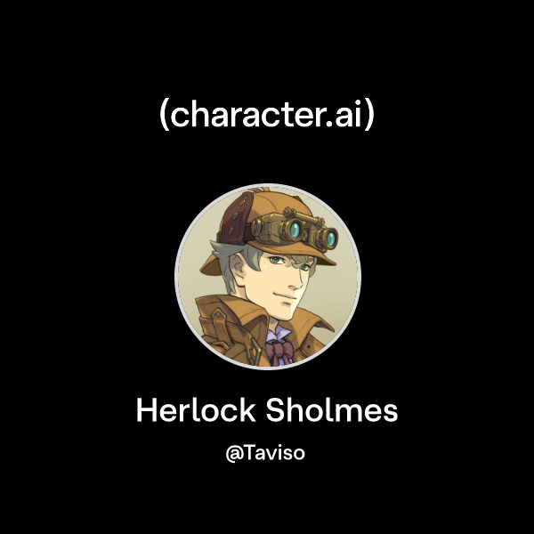 Chat with Herlock Sholmes | character.ai | Personalized AI for every ...