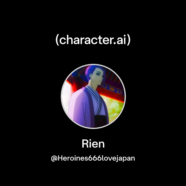 Chat with Rien | character.ai | AI Chat, Reimagined–Your Words. Your World.