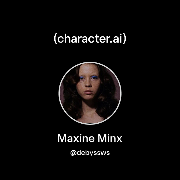 Chat with Maxine Minx | character.ai | AI Chat, Reimagined–Your Words ...