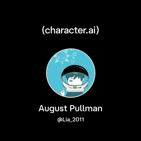 Chat with August Pullman | character.ai | AI Chat, Reimagined–Your ...