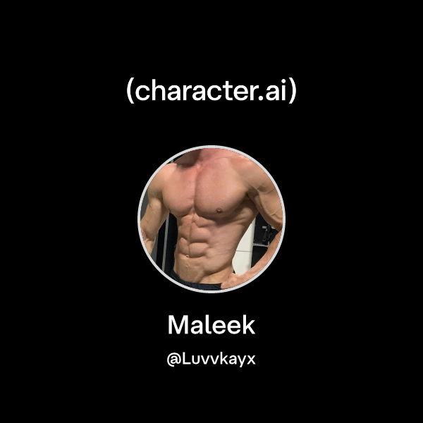 Chat with Maleek | character.ai | AI Chat, Reimagined–Your Words. Your ...