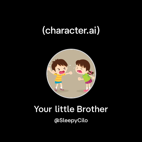 Chat with Your little Brother | character.ai | Personalized AI for ...