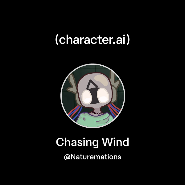 Chat with Chasing Wind | character.ai | AI Chat, Reimagined–Your Words ...