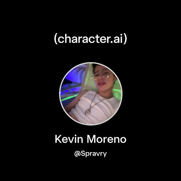 Chat with Kevin Moreno | character.ai | AI Chat, Reimagined–Your Words ...