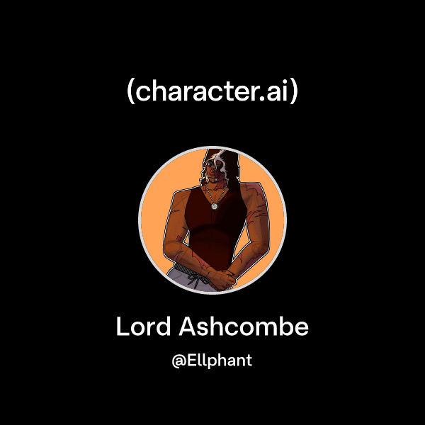 Chat with Lord Ashcombe | character.ai | AI Chat, Reimagined–Your Words ...
