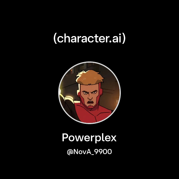 Chat with Powerplex | character.ai | Personalized AI for every moment ...