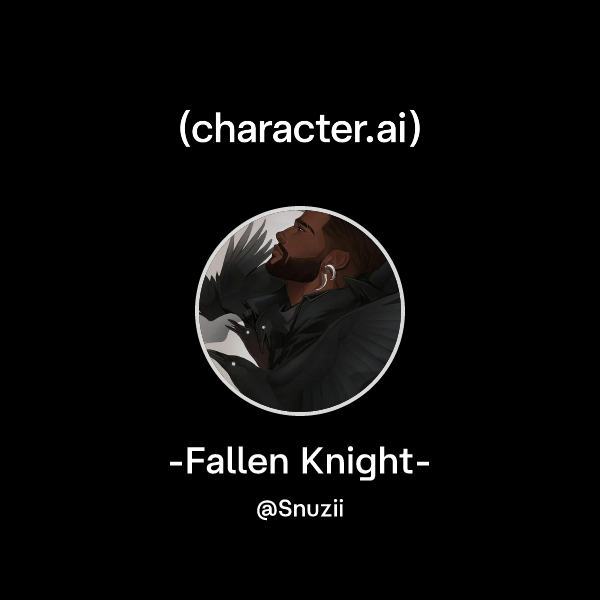 Chat with -Fallen Knight- | character.ai | AI Chat, Reimagined–Your ...